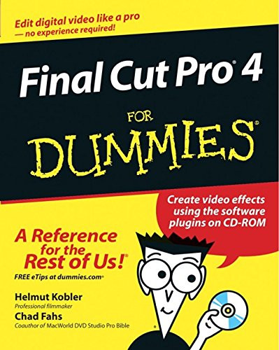 FINAL CUT PRO4 FOR DUMMIES (FOR DUMMIES (COMPUTERS)) By Helmut Kobler & VG 9780764537530| eBay