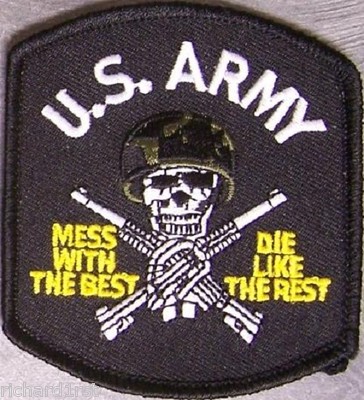 Embroidered Military Patch U S Army Mess with the Best Die like the ...