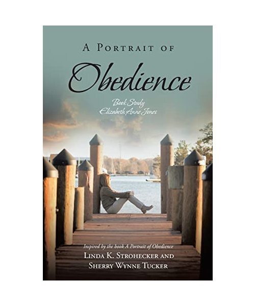 Portrait of Obedience : Book Study: Elizabeth Anne Jones: Inspired by the Book a Portrait of ...