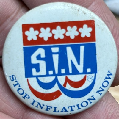 Vintage Stop Inflation Now Campaign Button S.I.N. Political Banner ...