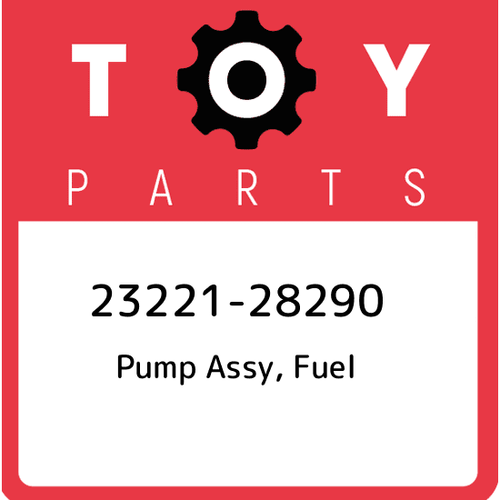 23221-28290 Toyota Pump assy, fuel 2322128290, New Genuine OEM Part | eBay
