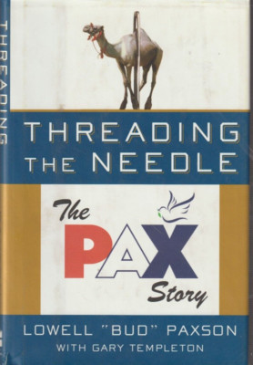 Threading the Needle: The Pax Net Story by Lowell Paxson Signed ...