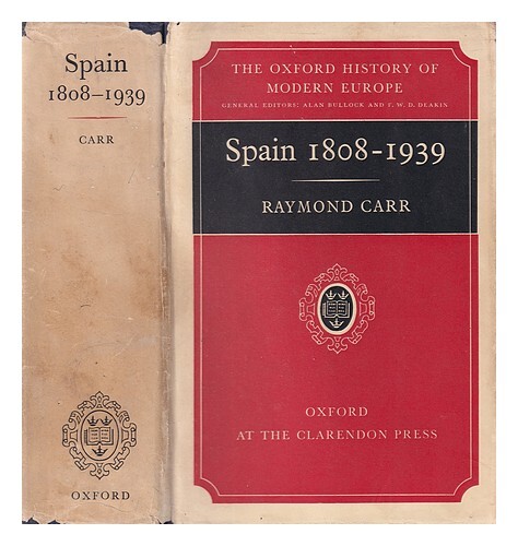 CARR, RAYMOND Spain, 1808-1939 / by Raymond Carr 1966 Hardcover | eBay