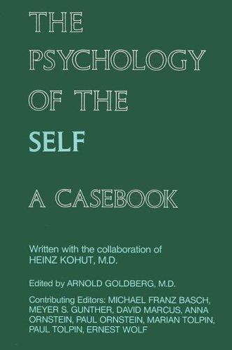 Psychology of the Self : A Casebook by Michael Franz Basch (1992 ...