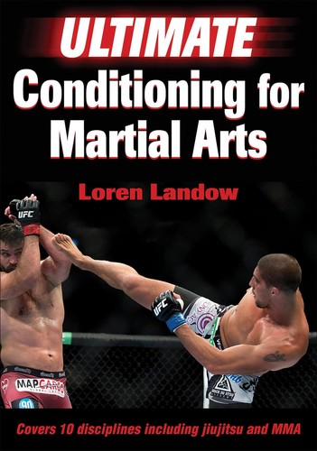 Ultimate Conditioning for Martial Arts ~ Loren Landow ~ 9781492506157 ...