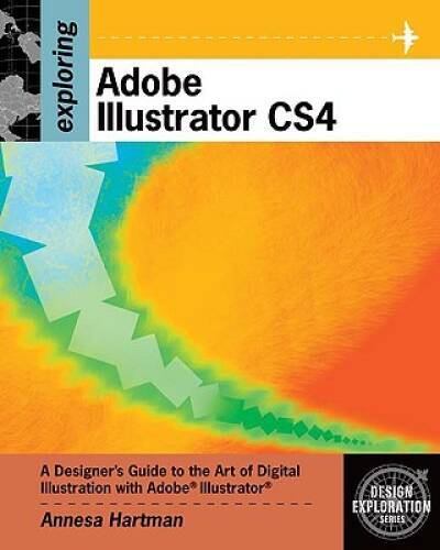 Exploring Adobe Illustrator CS4 (Adobe Creative Suite) - Paperback - GOOD | eBay