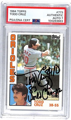 PSA/DNA AUTO 7: Todd Cruz 1984 Topps ("83 World Champs" Inscription ...