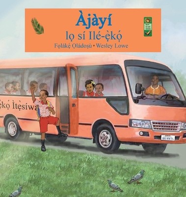 Ajayi lo si ile-eko by Folake Oladosu (Yoruba) Hardcover Book ...