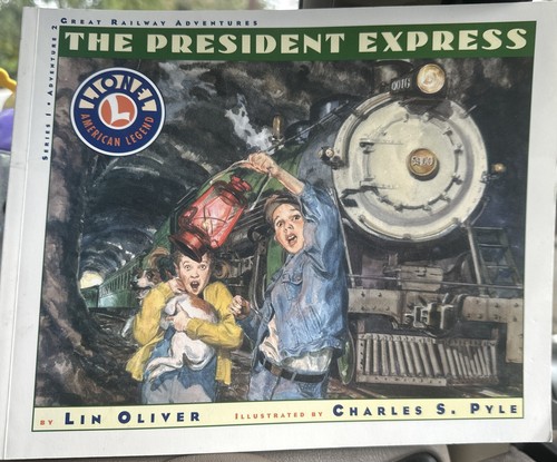 PRESIDENT EXPRESS (LIONEL GREAT RAILWAY ADVENTURES) Lin Oliver ,soft ...