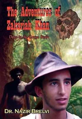 The Adventures of Zakariah Khan: Deep in the Congo Basin by Brelvi ...
