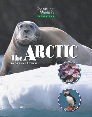 Arctic:Our Wild World BOOK NEUF | eBay