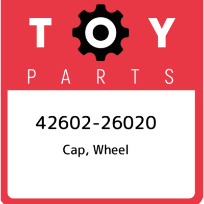 42602-26020 Toyota Cap, wheel 4260226020, New Genuine OEM Part | eBay
