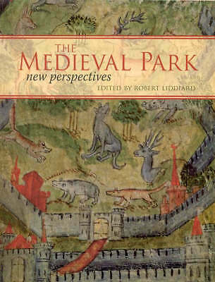 Medieval Park : New Perspectives by Robert Liddiard (2007, Trade ...