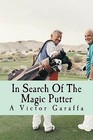 In Search Of The Magic Putter by Garaffa, A. Victor -Paperback | eBay