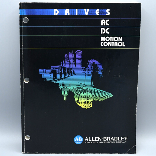 Allen Bradley Drives Division AC DC Motion Control Catalog Vintage 1986 ...