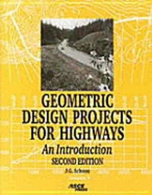 Geometric Design Projects for Highways: An Introduction by John Schoon ...