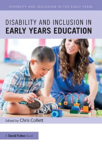 Disability and Inclusion in Early Years Education, Collett ...
