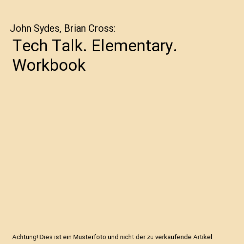 Tech Talk. Elementary. Workbook, John Sydes, Brian Cross 194574555 | eBay