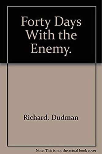 Forty Days with the Enemy Hardcover Richard Dudman 9780871405371| eBay