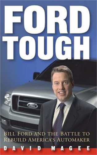 Ford Tough: Bill Ford and the Battle to Rebuild America's Automaker ...