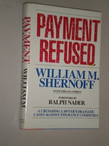 PAYMENT REFUSED By William M. Shernoff & Thelma O'brien - Hardcover ...