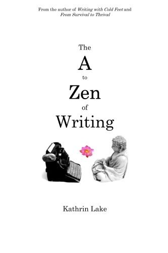 The A to Zen of Writing 9780988104143 | eBay