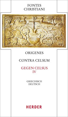 Origenes | Fontes Christiani 4. Folge. Contra Celsum. Tl.4 | Buch ...