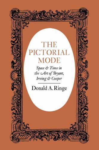 Pictorial Mode : Space and Time in the Art of Bryant, Irving, and ...
