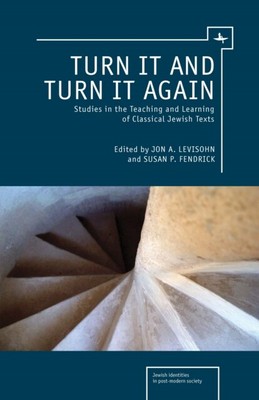 Levisohn - Turn it and Turn it Again Studies in the Teaching and Lea ...