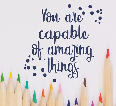 You Are Capable of Amazing Things -Wall Vinyl Decal Sticker Classroom ...