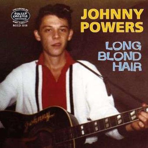 Johnny Powers Long Blond Hair aka Long Blonde Hair (CD) 5012814030383 ...