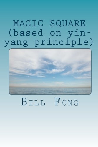 MAGIC SQUARE (based on yin-yang principle), Fong 9781456354220 Free ...