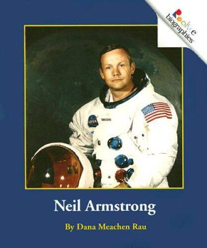 Neil Armstrong (Rookie Biographies) - Paperback By Rau, Dana Meachen ...