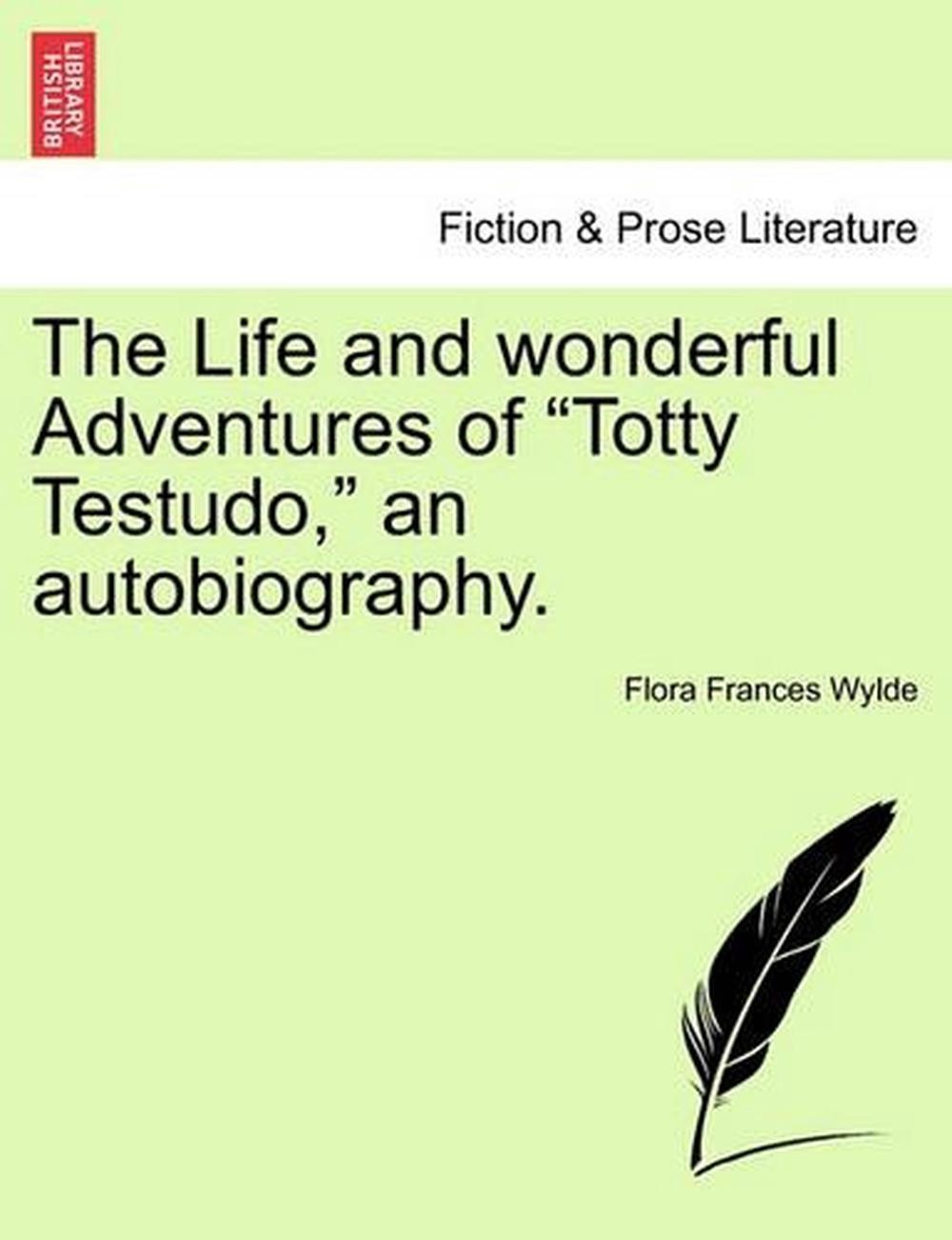 Life and Wonderful Adventures of Totty Testudo, an Autobiography by ...