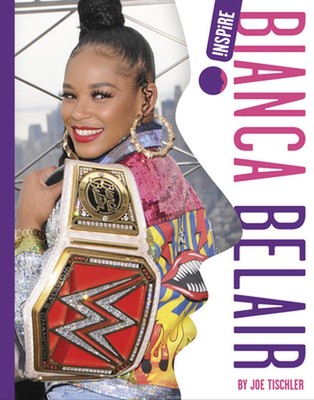Bianca Belair by Joe Tischler Paperback Book 9781645499138| eBay