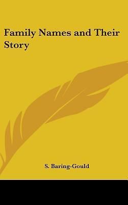 Family Names and Their Story by Sabine Baring-Gould (2004, Hardcover ...
