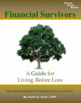 Financial Survivors : A Guide for Living Before Loss by Keith A. Tyner ...