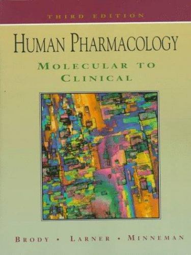 Human Pharmacology : Molecular to Clinical by Garrison, Theodore M ...