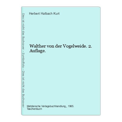 Walther von der Vogelweide. 2. Auflage. Halbach Kurt, Herbert: | eBay