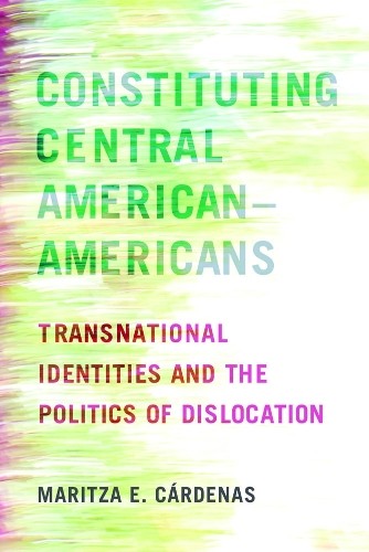 Maritza E. Cárdenas Constituting Central American–Americans (Copertina ...