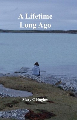 A Lifetime Long Ago by Mary C. Hughes Paperback Book | eBay