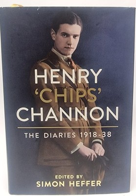 Henry 'Chips' Channon The Diaries 1918-38 signed by Simon Heffer Hard ...