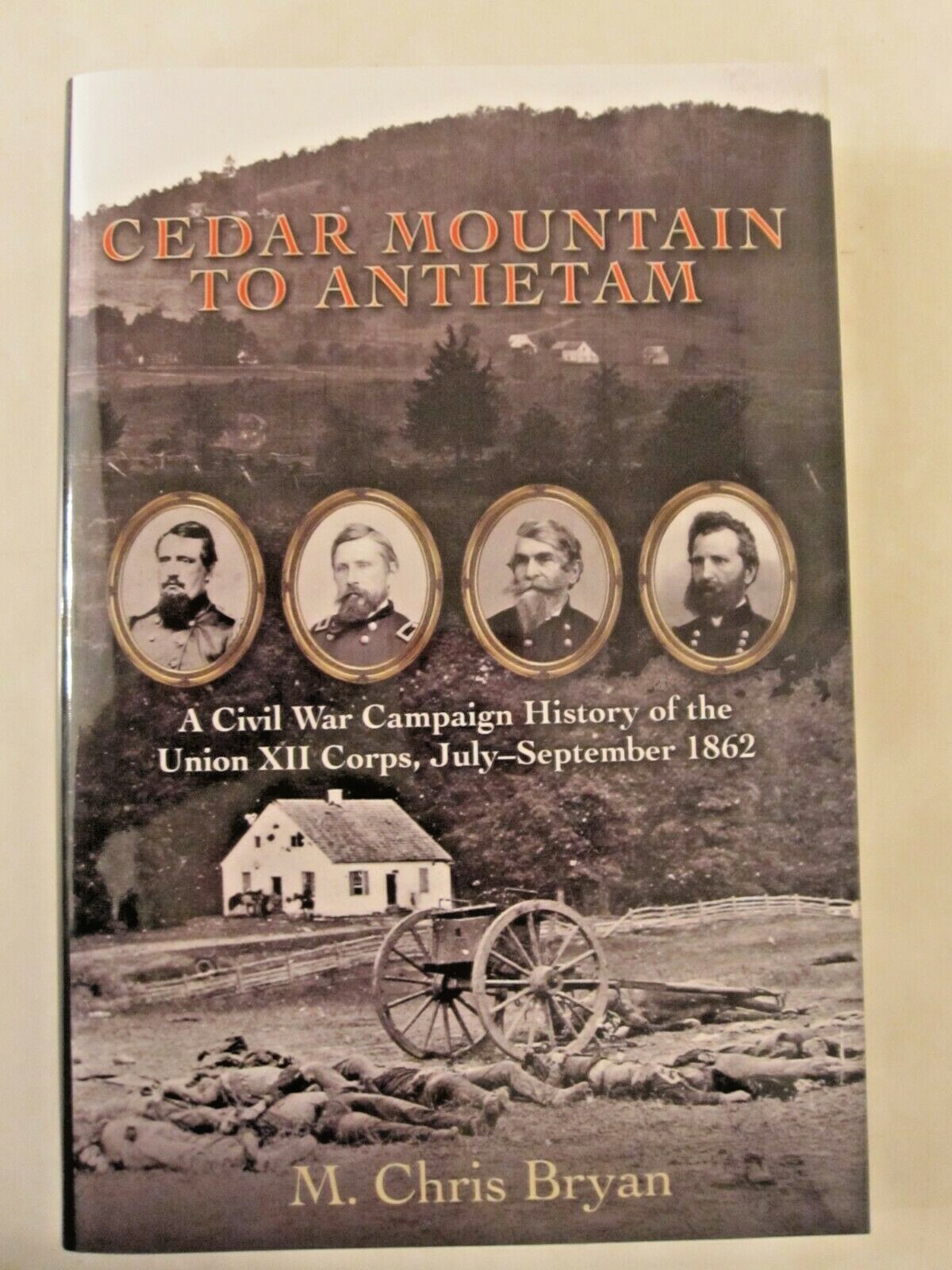 Cedar Mountain to Antietam - A Civil War Campaign History of the Union ...