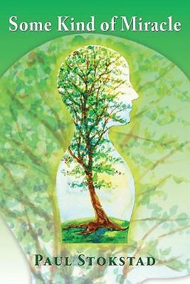 Some Kind of Miracle by Paul Stokstad (Paperback, 2020) for sale online ...