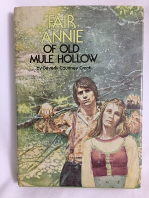 Fair Annie of Old Mule Hollow by Beverly Courtney Crook (1978) HC | eBay