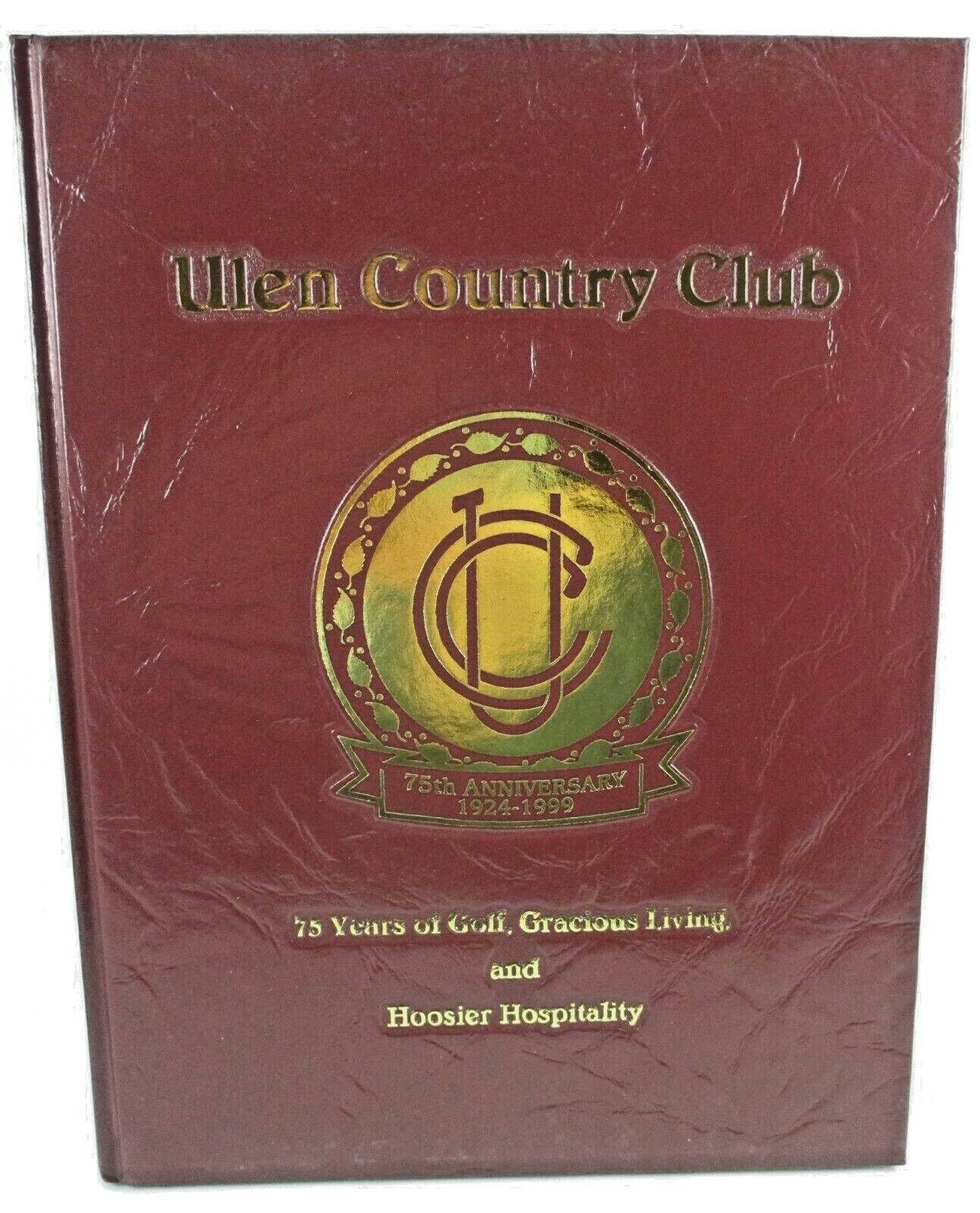 Ulen Country Club 75 Years of Golf Lebanon Indiana Pictorial History ...