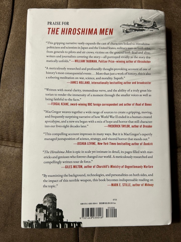 The Hiroshima Men: The Quest to Build the Atomic Bomb, and the Fateful ...