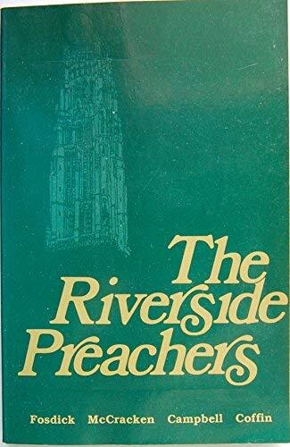 The Riverside preachers: Fosdick/McCracken/Campbell/Coffin ...