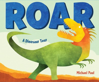 Roar: A Dinosaur Tour by Michael Paul 9781524766986| eBay