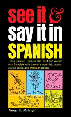See It and Say It in Spanish: A Beginner's Guide to Learning Spanish ...